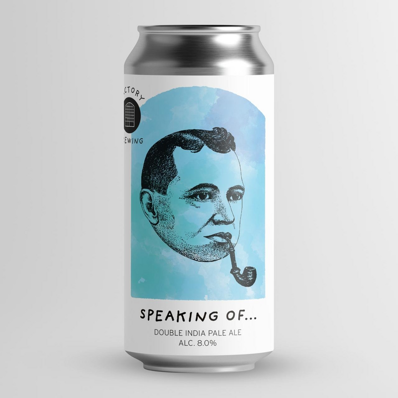 Speaking Of… - Factory Brewing | BrewHunter